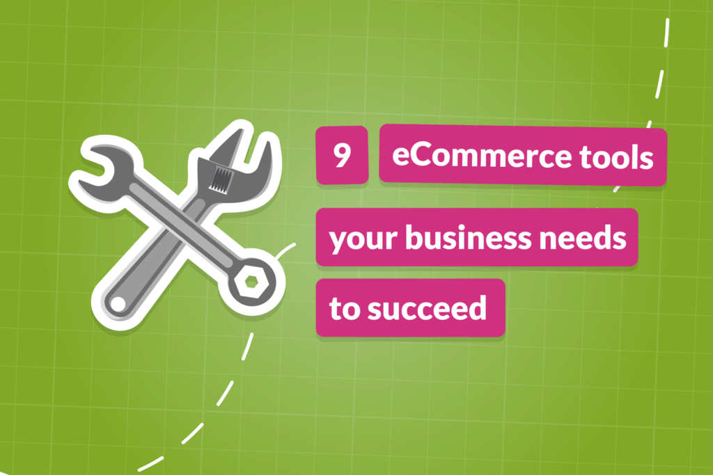 9 Ecommerce Tools Your Business Needs to Succeed | J&J UK
