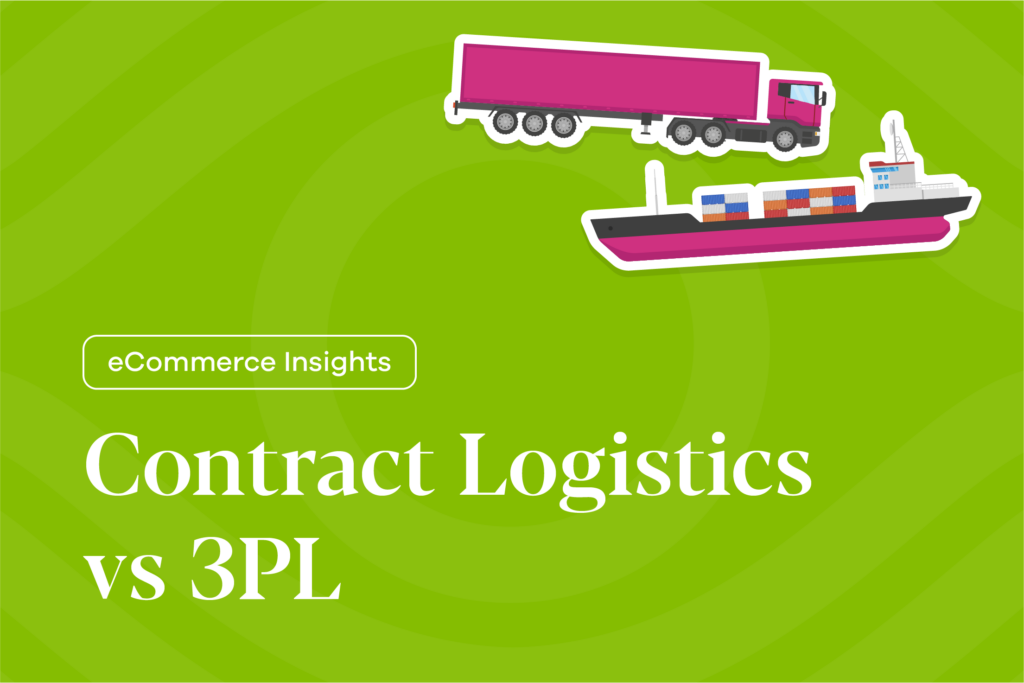 Contract Logistics vs 3PL: 3 Key Differences