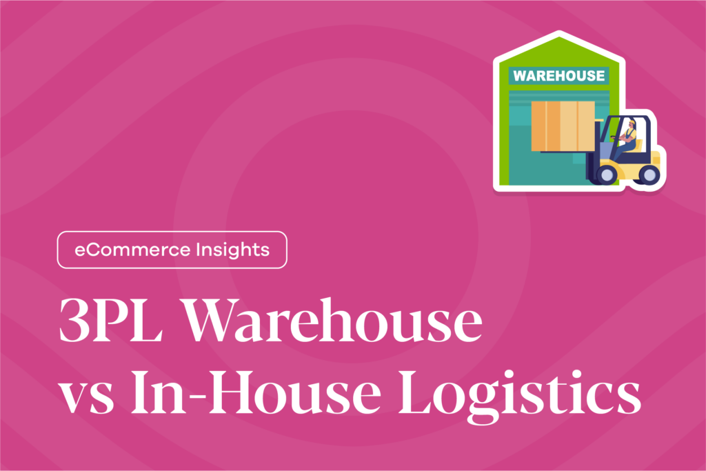 3PL vs. In-House Logistics: Making the Right Choice for Your Business ...